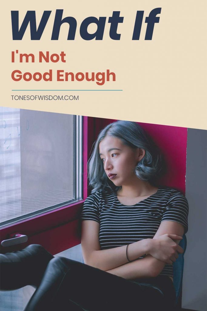 What If I'm Not Good Enough - Tones of Wisdom