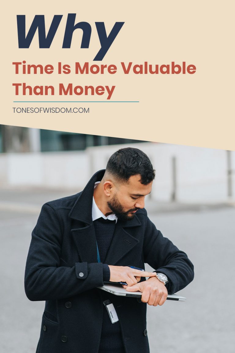 Why Time Is More Valuable Than Money - Tones of Wisdom