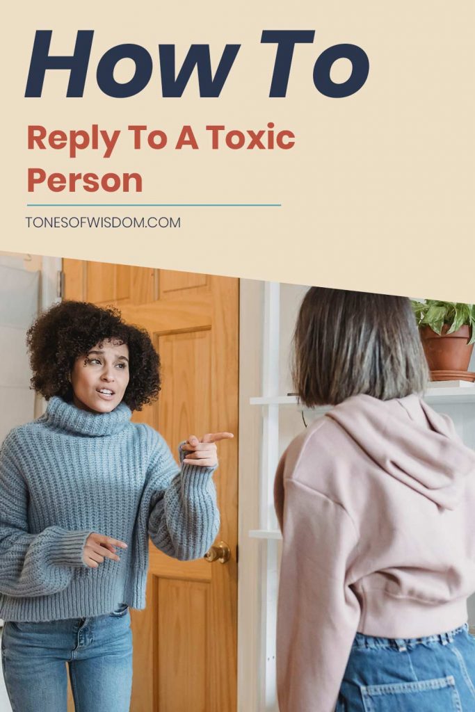 How To Reply To A Toxic Person - Tones of Wisdom