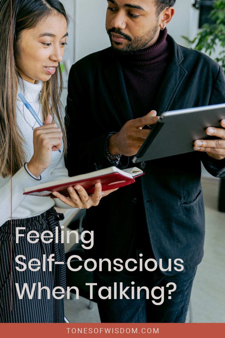 Feeling Self-Conscious When Talking? - Tones of Wisdom